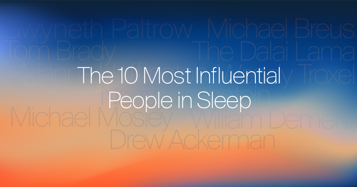 The 10 Most Influential People in Sleep - Tomorrow Magazine The 10 Most Influential People in Sleep - Tomorrow Magazine